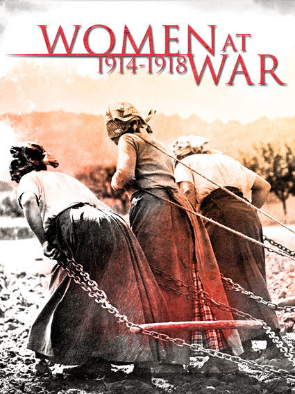 Women at War 1914-1918 (2014) – Military Gogglebox