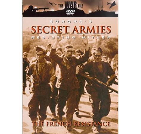 Europe’s Secret Armies Resisting Hitler (2004): S01E01 – The French ...