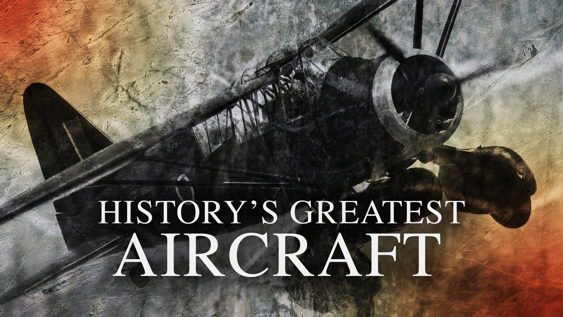 History’s Greatest Aircraft Documentary Series Overview – Military ...