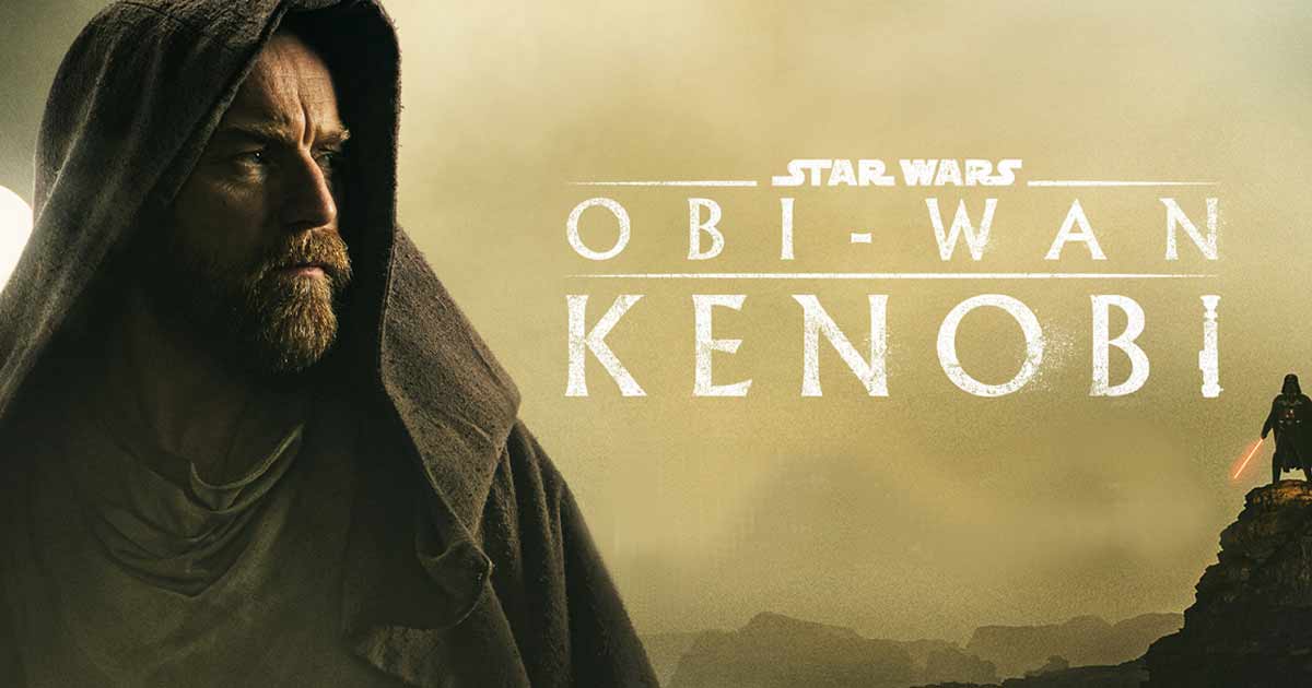 Star Wars: Obi-Wan Kenobi TV Series Overview (2020) – Military Gogglebox